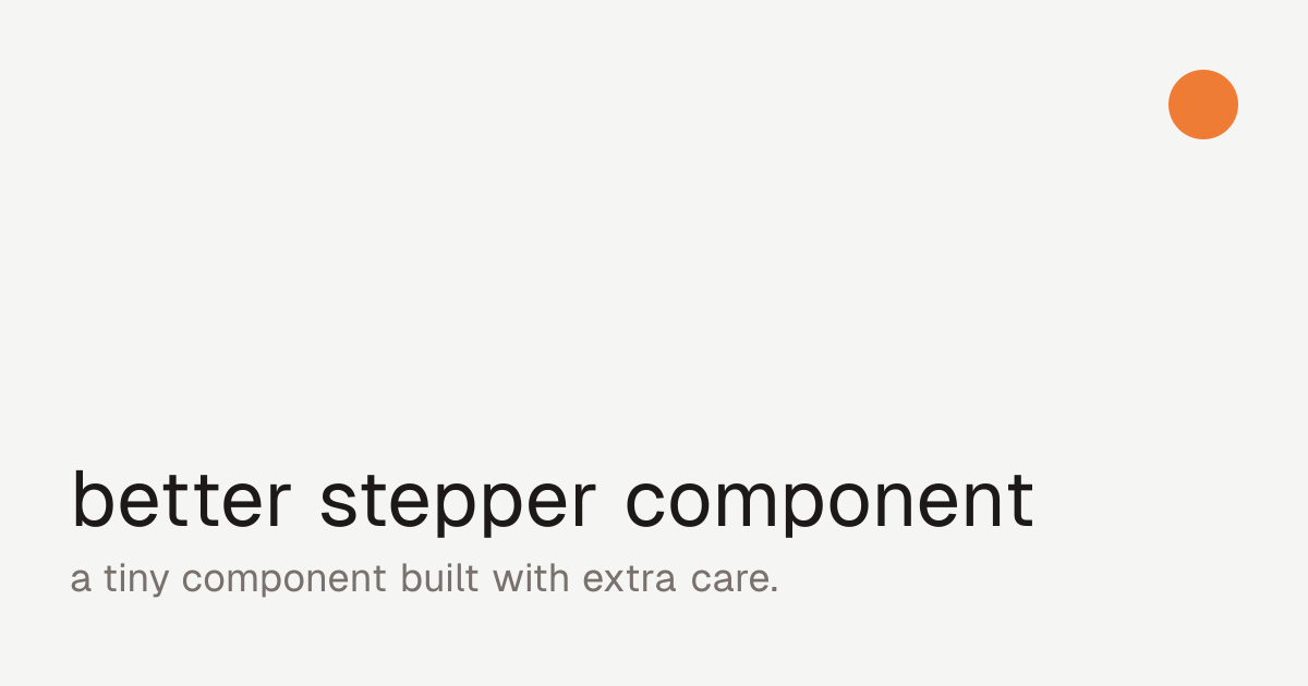 better stepper component